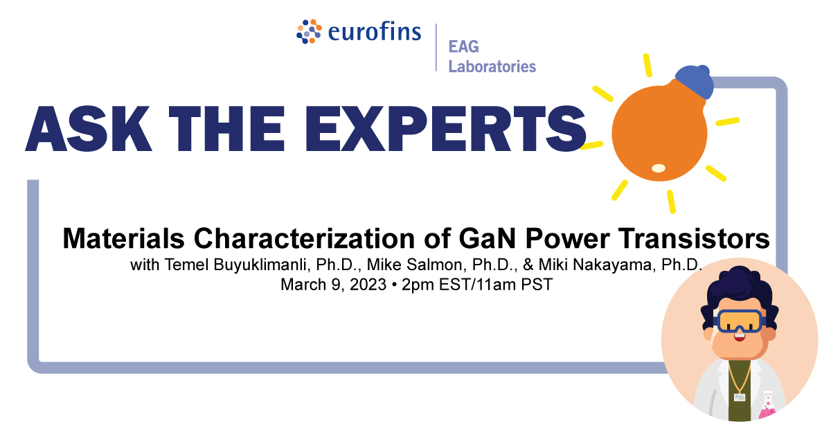 Ask the Expert: Materials Characterization of GaN Power Transitors